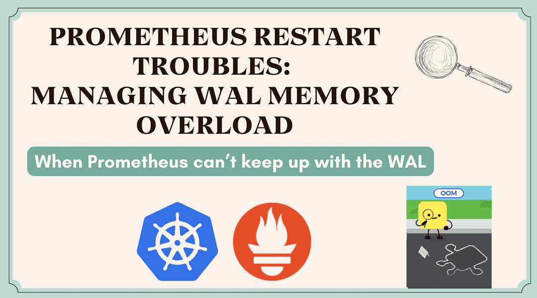 Prometheus Restart Troubles: Managing Memory Overload 🧠 - Blog by Saifeddine Rajhi